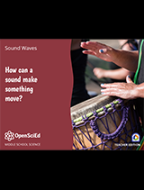 OpenSciEd Unit 8.2: Sound Waves Teacher Edition | Prek 12
